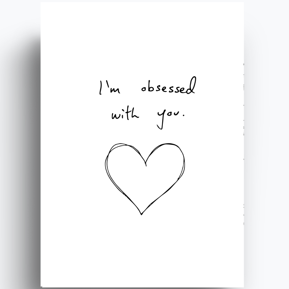 I’m Obsessed With You Card – Made on Earth